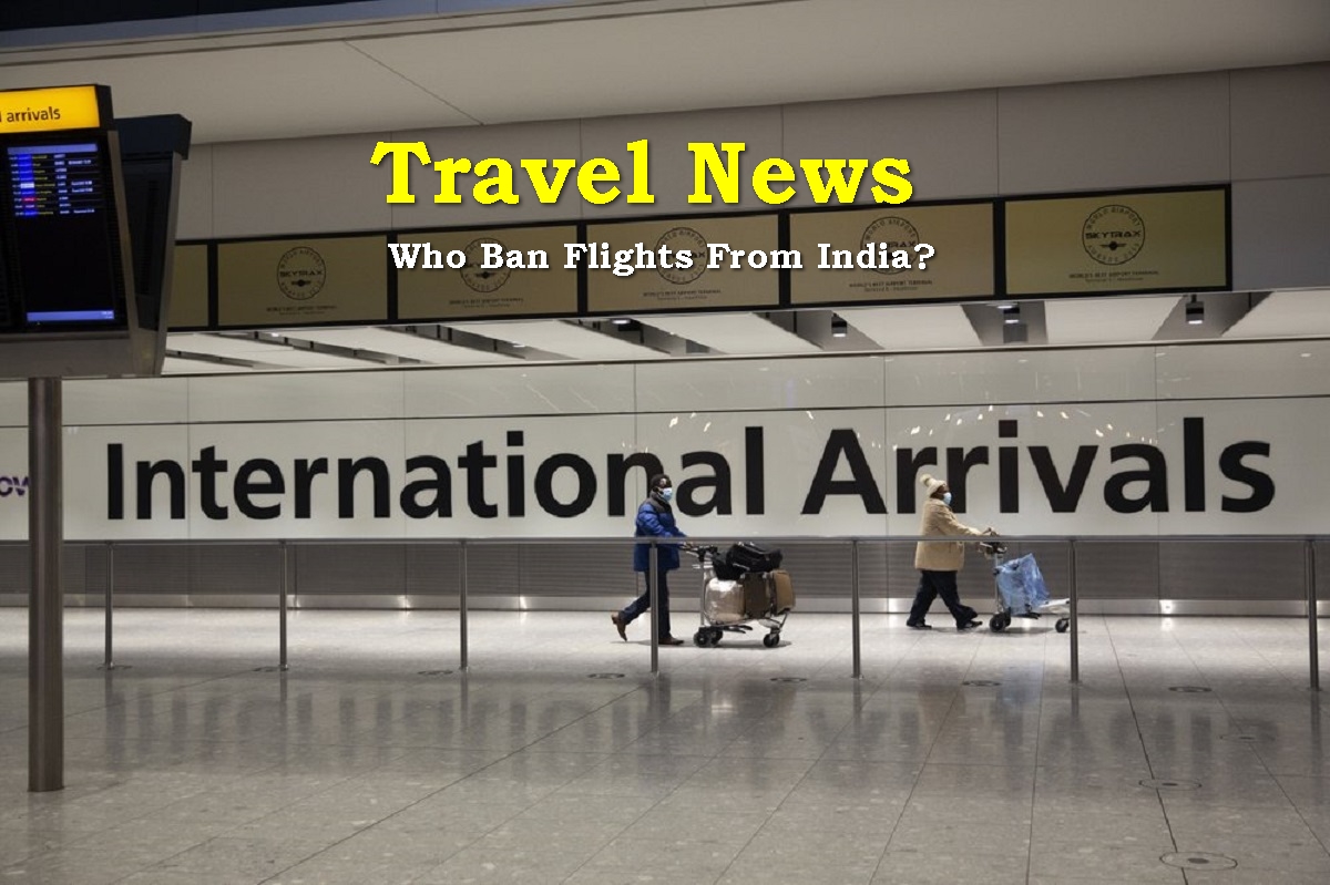 5 Countries Who Ban Flights From India