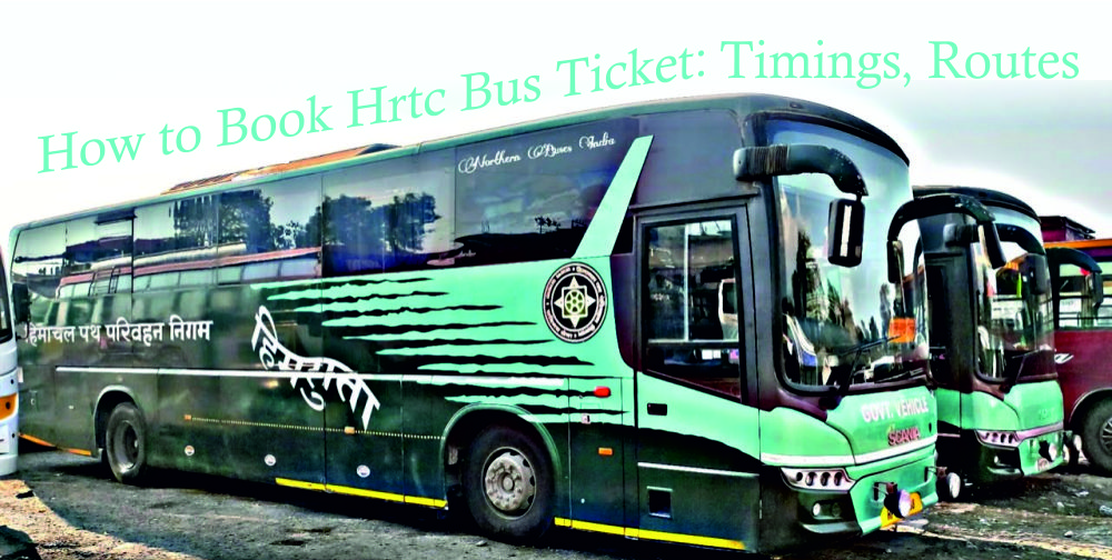 How to Book Hrtc Bus Ticket: Timings, Routes