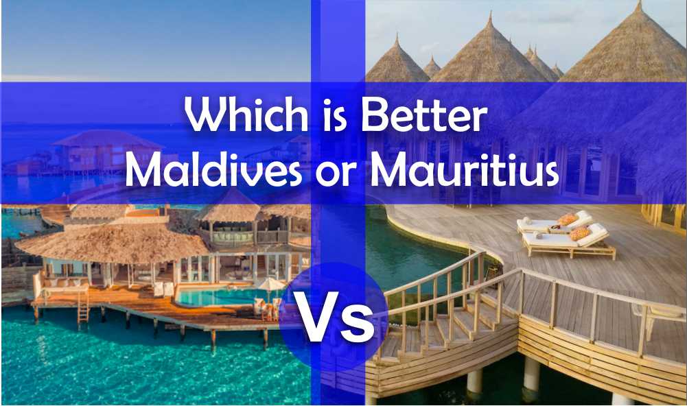 Which is Better Maldives or Mauritius