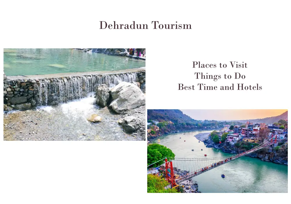 Dehradun Tourism: Places to Visit, Things to Do, Best Time and Hotels